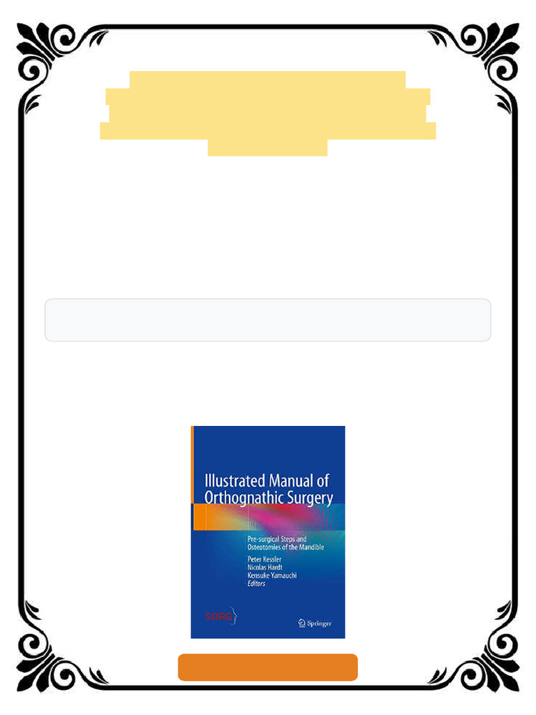 Illustrated Manual of Orthognathic Surgery Pre surgical Steps and ...