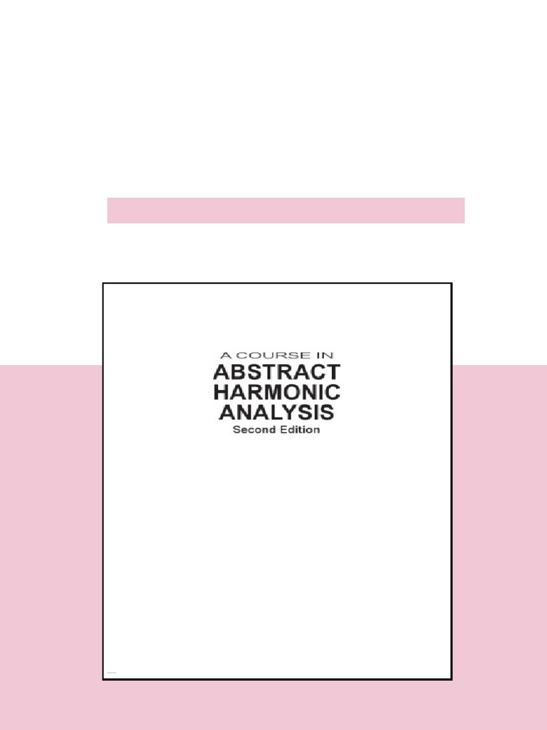 A Course in Abstract Harmonic Analysis 2nd Edition Gerald B. Folland ...