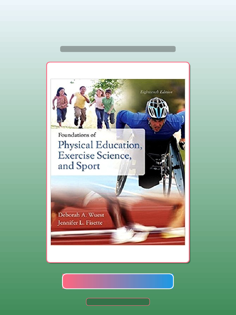 Test Bank For Foundations of Physical Education Exercise Science and ...