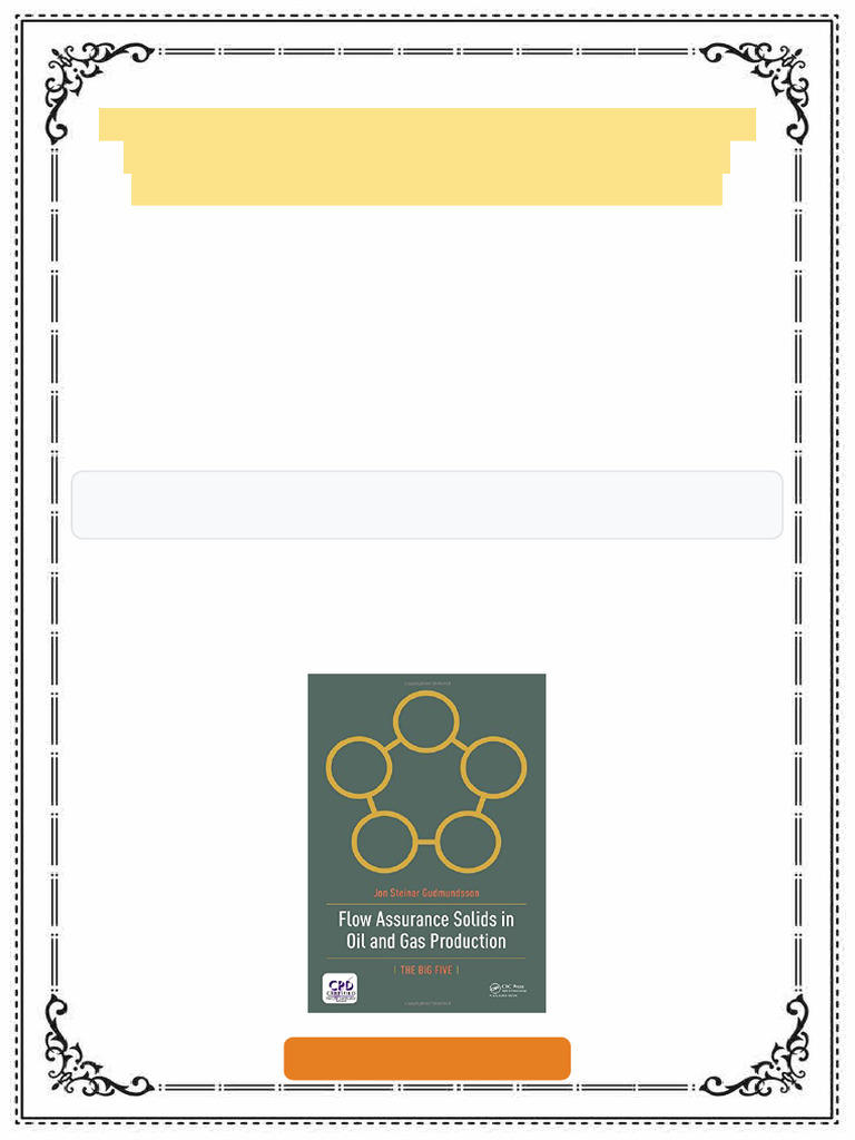 Flow Assurance Solids in Oil and Gas Production 1st Edition Jon Steinar ...