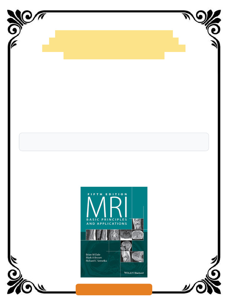 MRI Basic Principles and Applications 5th Edition by Brian Dale, Mark ...