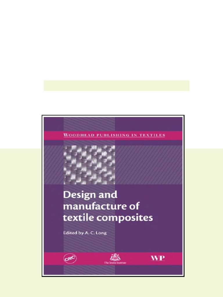 Design and Manufacture of Textile Composites 1st Edition Editor: A. C ...