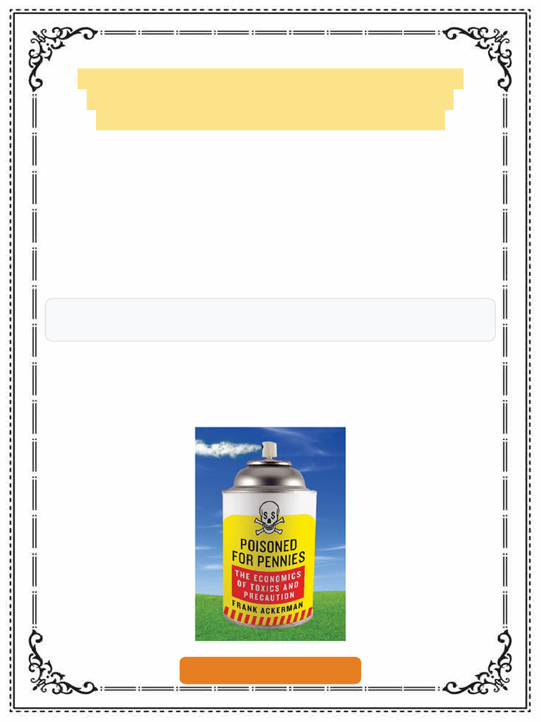 Poisoned for pennies the economics of toxics and precaution 1st Edition Frank Ackerman ebook ...