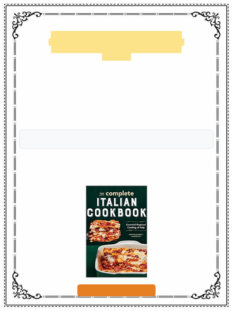 The Complete Italian Cookbook Essential Regional Cooking of Italy 1st Edition Manuela Anelli ...