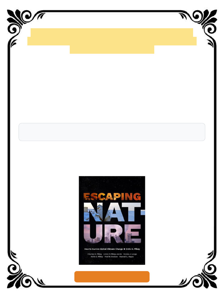 Escaping Nature: How to Survive Global Climate Change Orrin H Pilkey ...