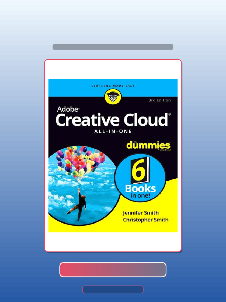 Test Bank For Adobe Creative Cloud Allinone For Dummies 3rd Edition ...