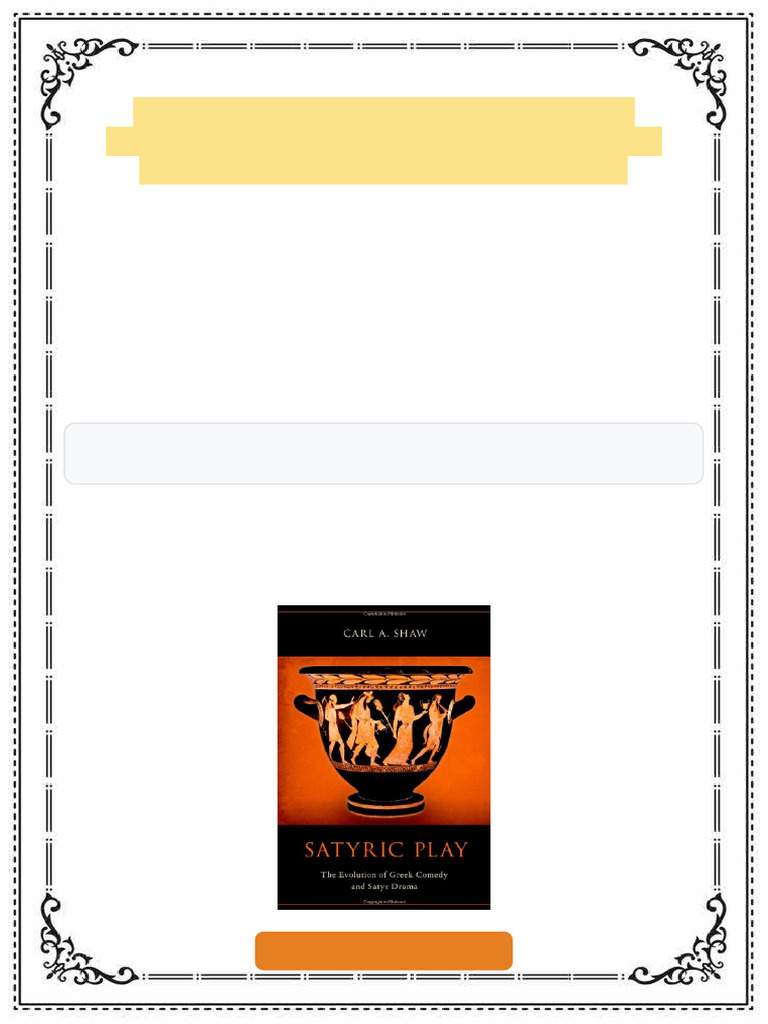 Satyric Play The Evolution of Greek Comedy and Satyr Drama 1st Edition ...