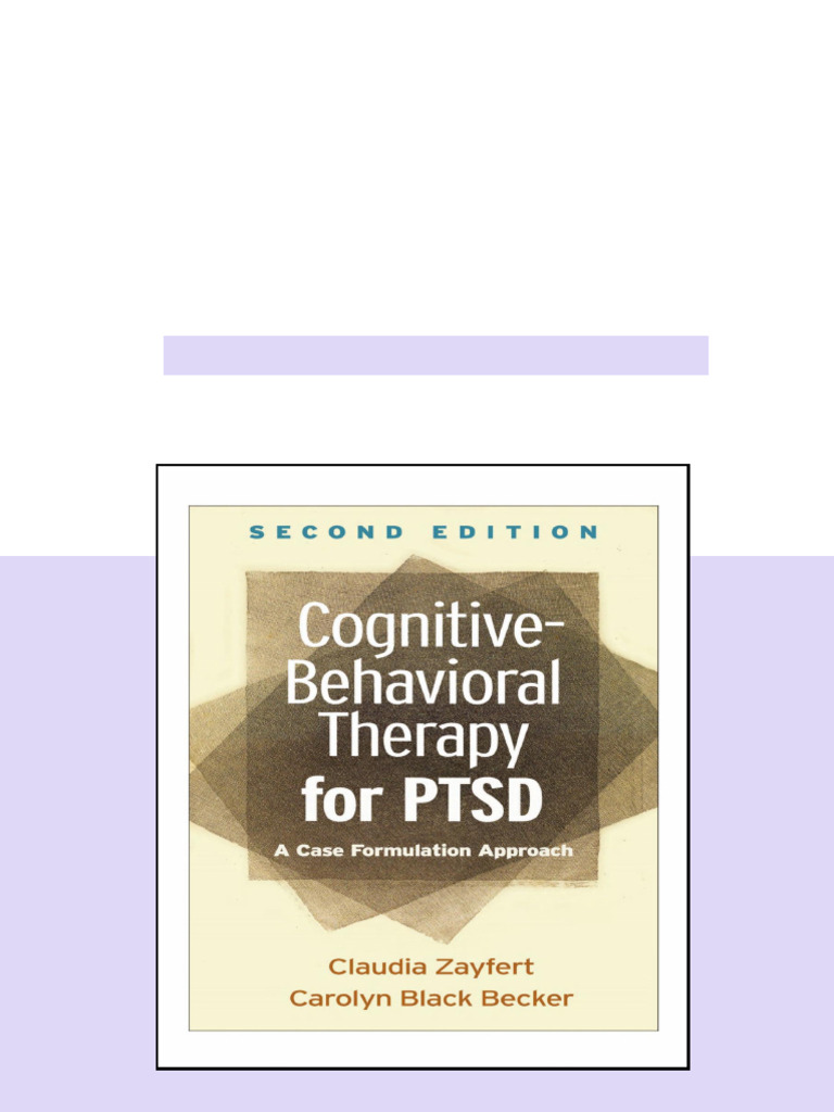 Cognitive Behavioral Therapy for PTSD Second Edition A Case Formulation ...