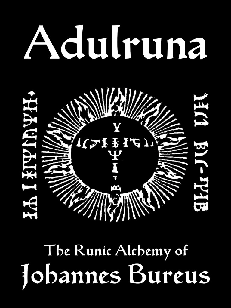 Adulruna the Runic Alchemy of Johannes Bureus | PDF