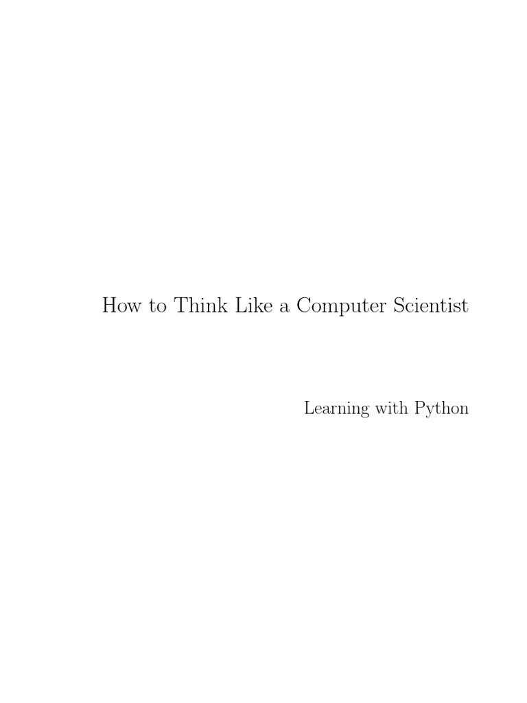 How To Think Like A Computer Scientist | PDF | Computer Programming ...