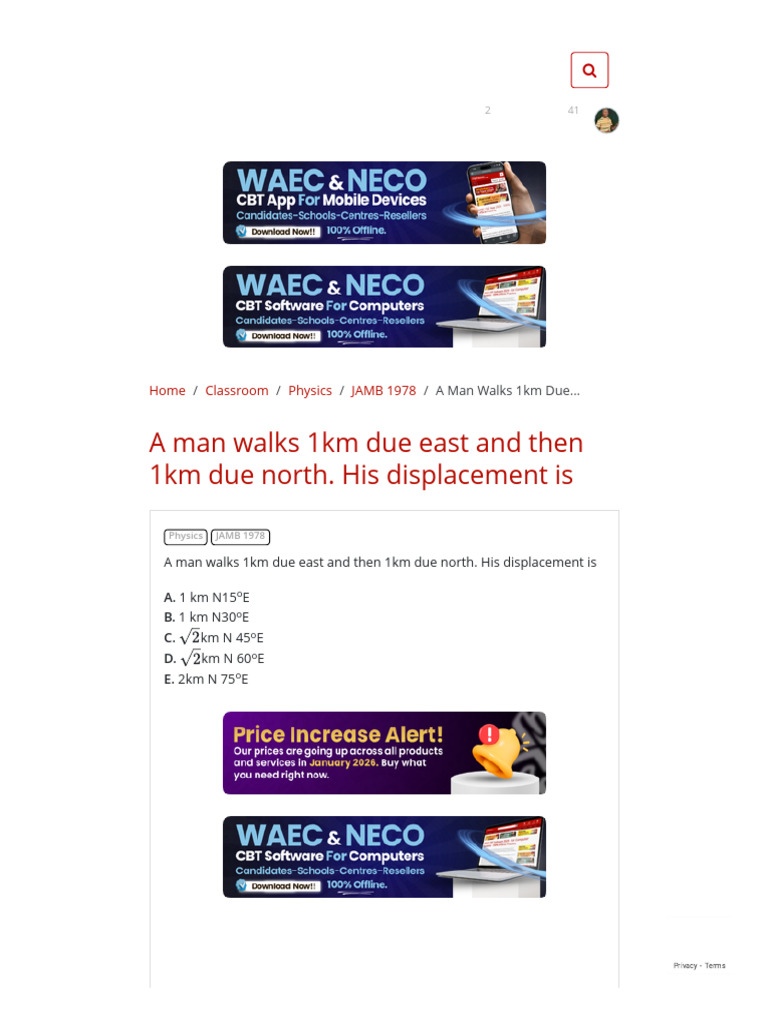 A Man Walks 1km Due East and Then 1km Due North. His Displacement is ...