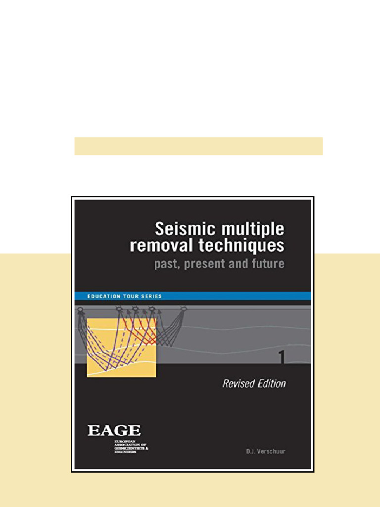Seismic Multiple Removal Techniques Past present and future Revised ...