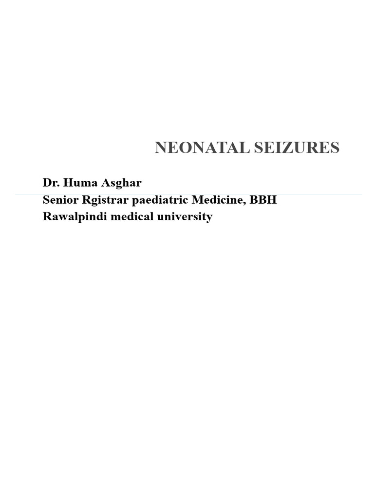 Neonatal Seizures by Dr.huma Asghar | PDF | Neurological Disorders ...