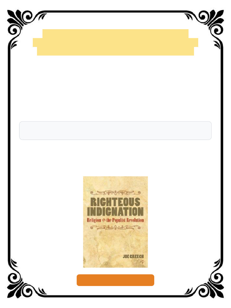 Righteous Indignation Religion and the Populist Revolution 1st Edition ...