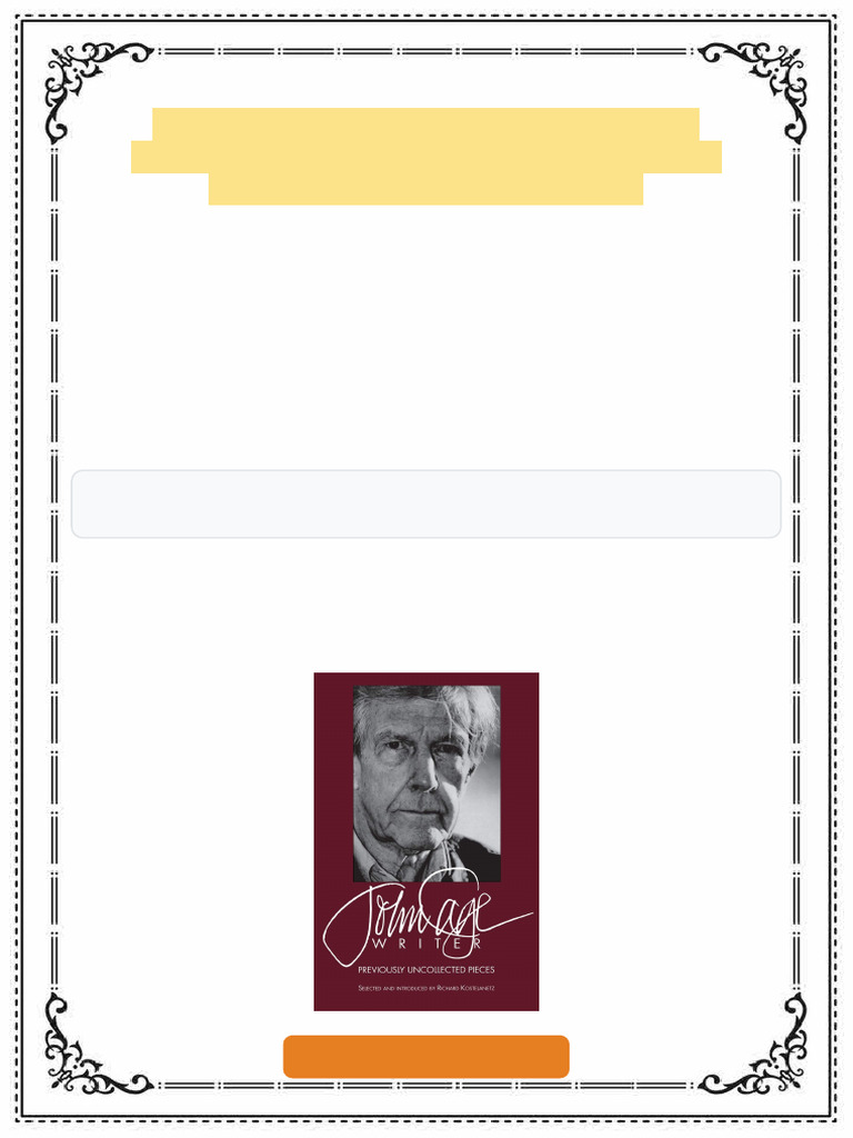 John Cage Writer Previously Uncollected Pieces Limelight John Cage ...