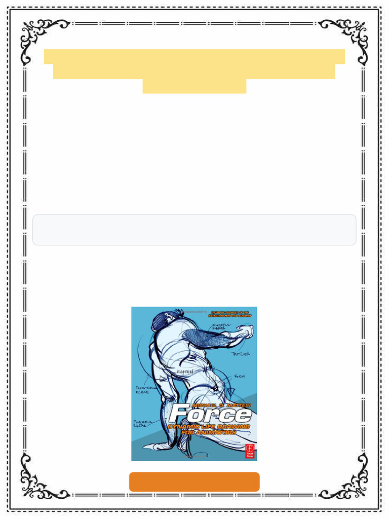 Force Dynamic Life Drawing for Animators Second Edition Mike Mattesi ...