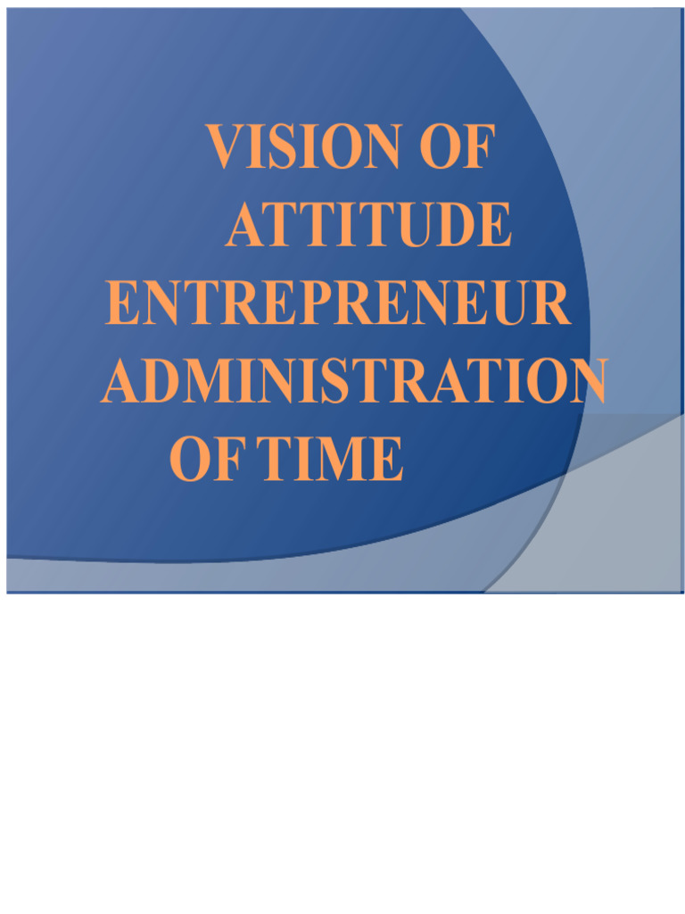 Vision of Entrepreneurial Attitude, Time Management | PDF ...