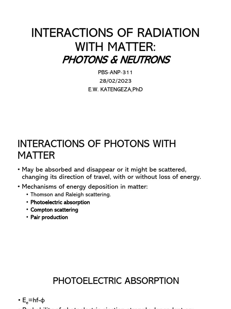 1-3 INTERACTION OF RADIATION WITH MATTER_Photons-Neutrons | PDF | Neutron | Photon