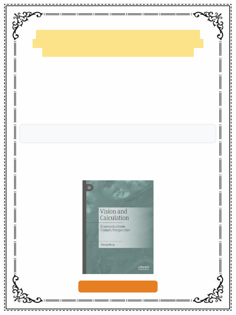 Vision and Calculation: Economics From China's Perspective Sheng Hong ...