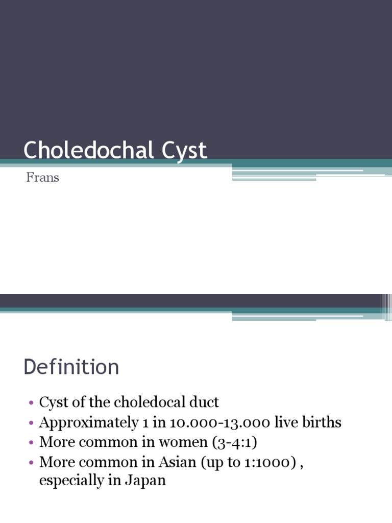 Choledochal Cyst Overview and Classification | PDF | Bile | Liver