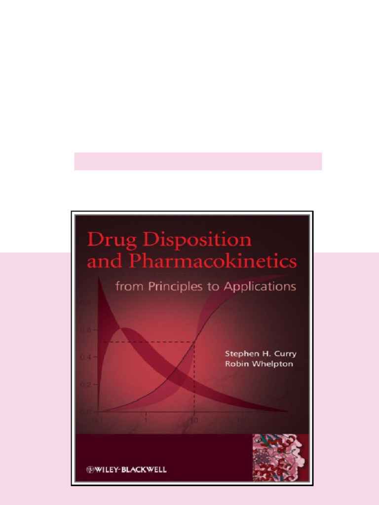 Drug Disposition and Pharmacokinetics From Principles to Applications ...