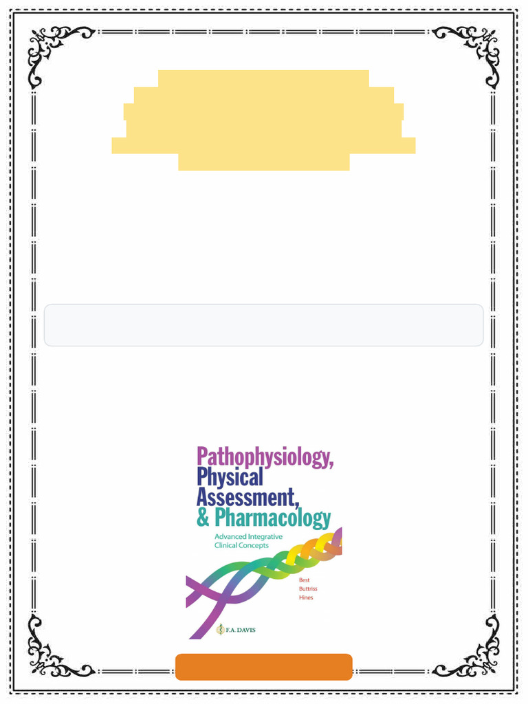 Pathophysiology Physical Assessment and Pharmacology Advanced ...
