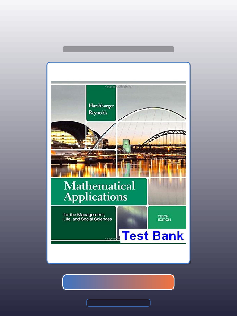 Test Bank For Mathematical Applications For The Management Life and ...