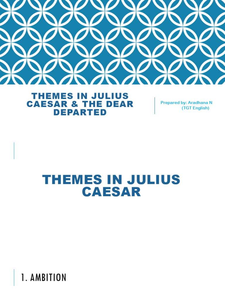 Themes in Julius Caesar & Dear Departed | PDF | Mark Antony | Julius Caesar
