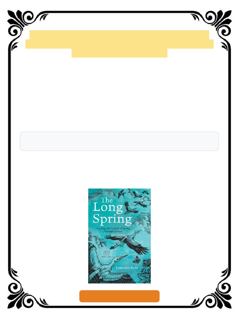 The Long Spring Tracking the Arrival of Spring Through Europe Laurence ...