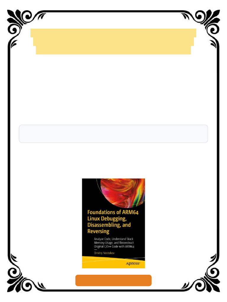 Foundations of ARM64 Linux Debugging, Disassembling, and Reversing ...
