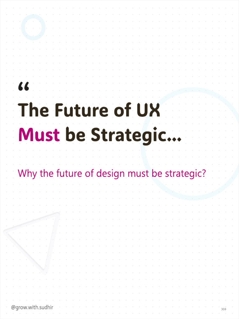 The Future of UX Must Be Strategic | PDF | Business | Economies