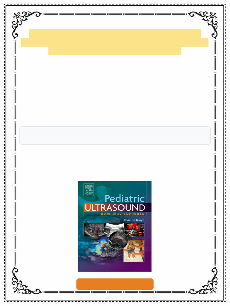 Pediatric Ultrasound How Why and When 1st Edition Rose De Bruyn Mbbch ...