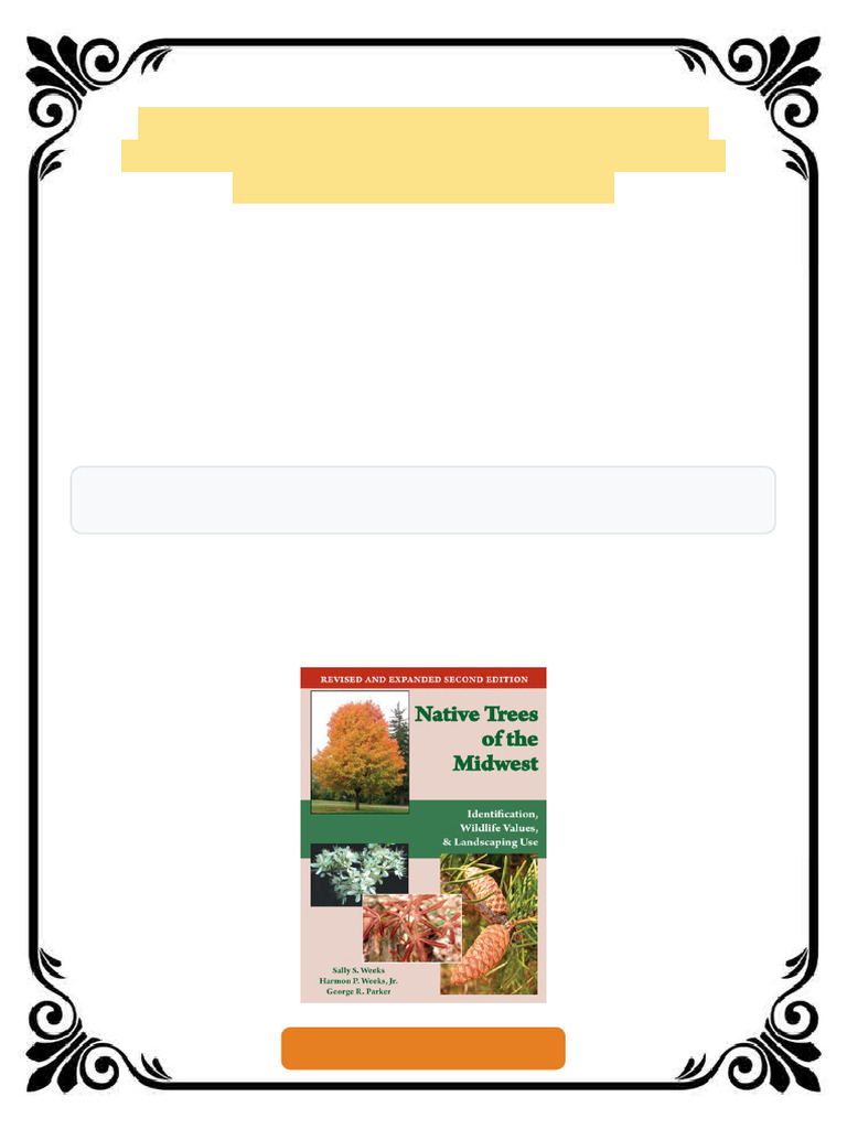 Native trees of the Midwest identification wildlife values and ...