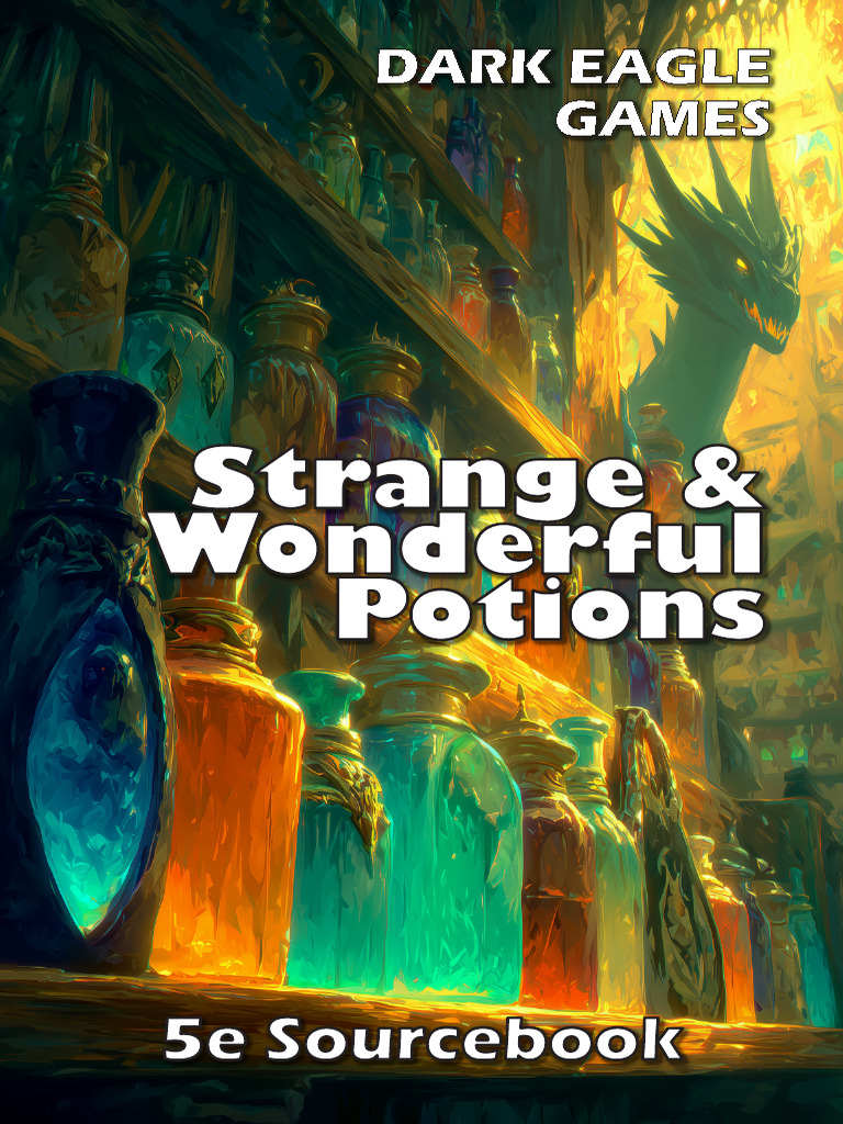D&D5e Dark Eagle Games Strange & Wonderful Potions OEF2025!08!06 | PDF