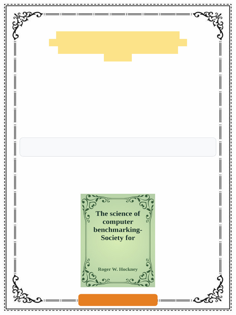 The Science of Computer Benchmarking 1st Edition by Roger W Hockney ISBN 9780898719666 eBook ...