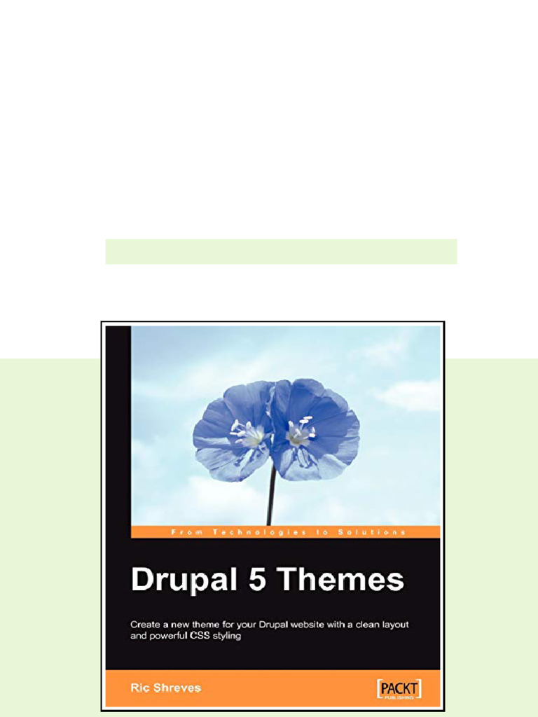 (Ebook) Drupal 5 Themes: Create a new theme for your Drupal website ...