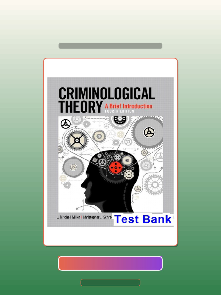 Test Bank for Criminological Theory a Brief Introduction 4th Edition ...