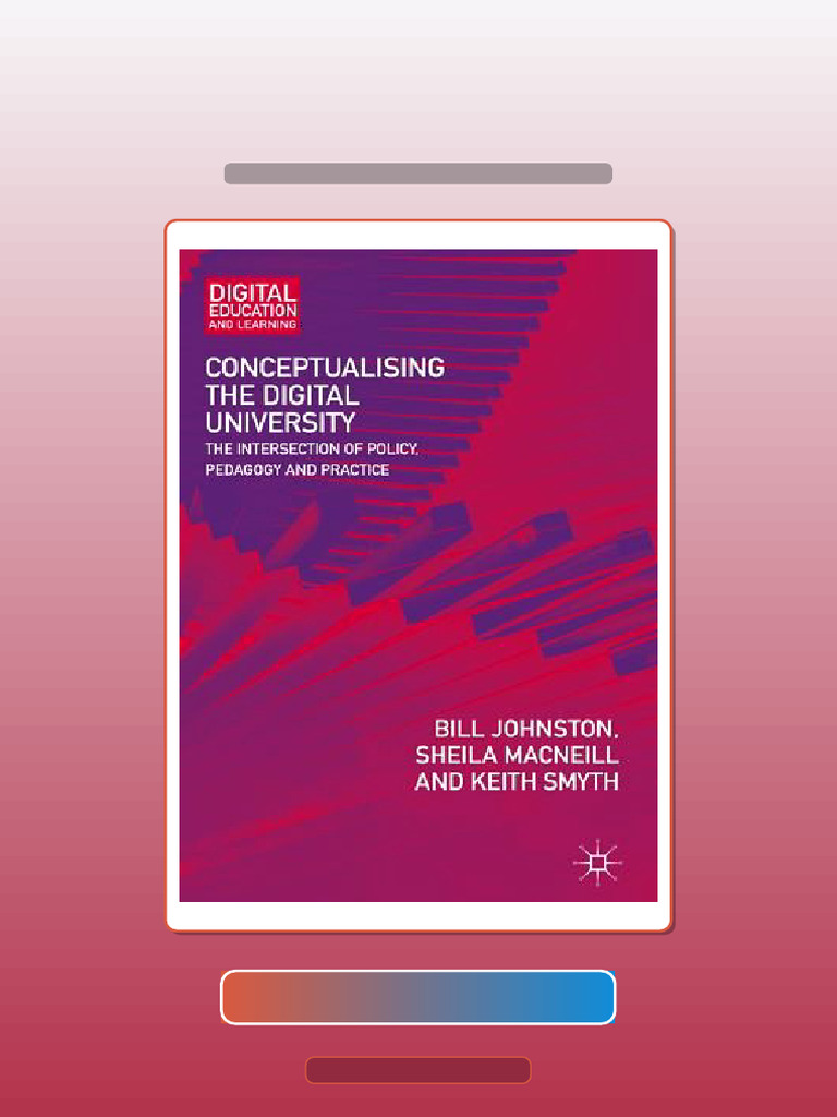 Test Bank for Conceptualising the Digital University the Intersection ...