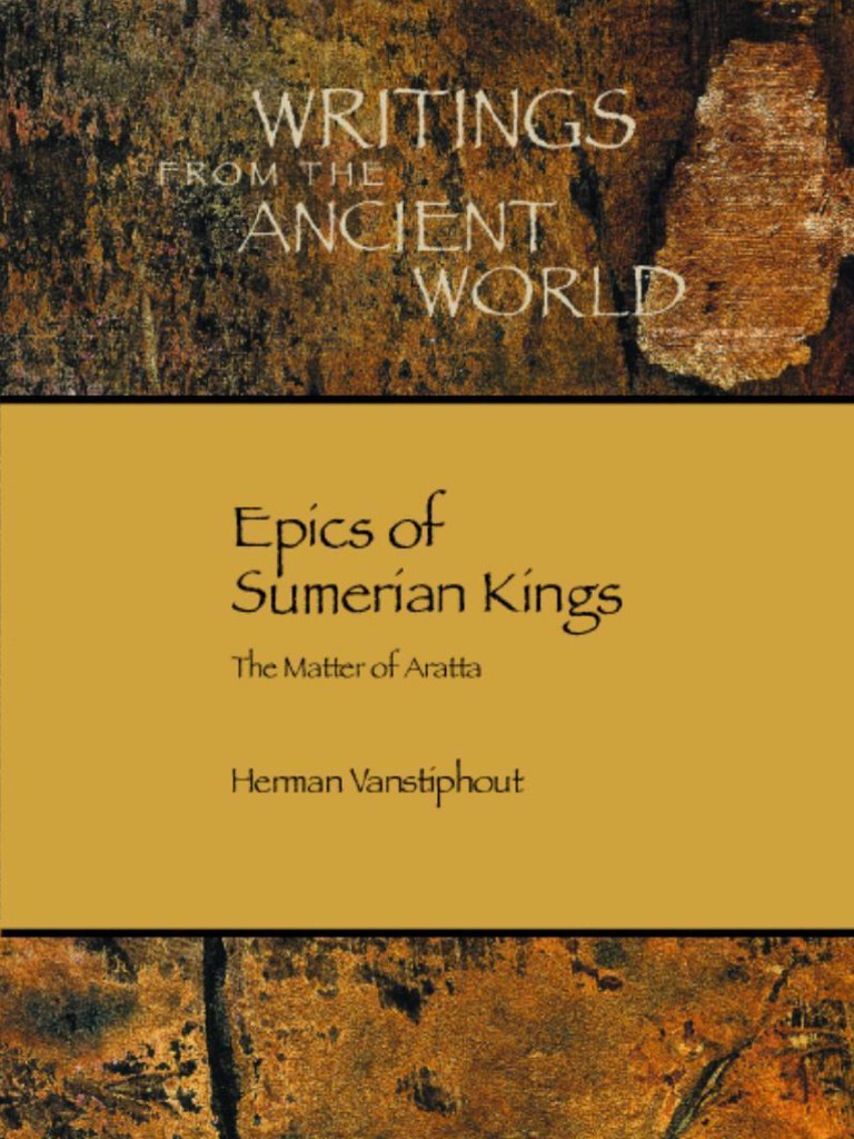 Epics of Sumerian Kings The Matter of Aratta Writings From The Ancient ...