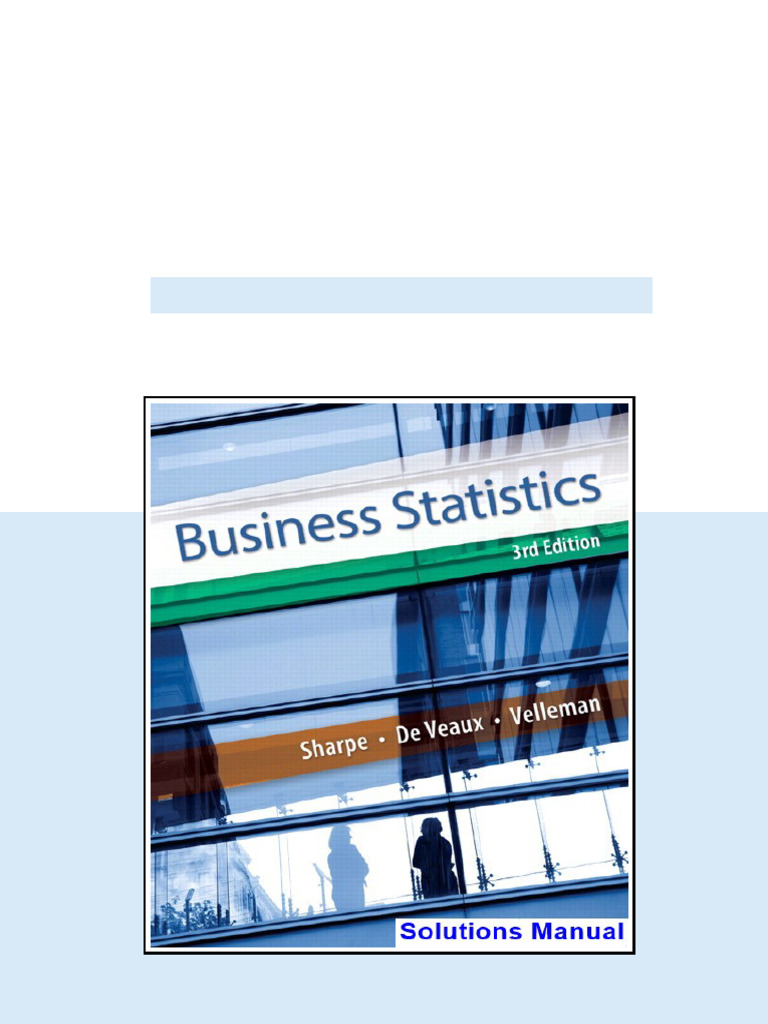 Business Statistics 3rd Edition Sharpe Solutions Manual - test bank and ...