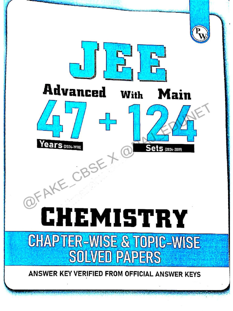 PW JEE Advanced 47 + 124 Sets PYQs Chemistry | PDF
