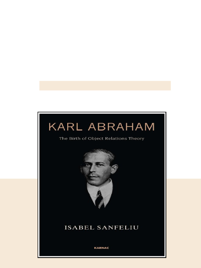 Karl Abraham The Birth Of Object Relations Theory Abraham Karl Sanfeli ...