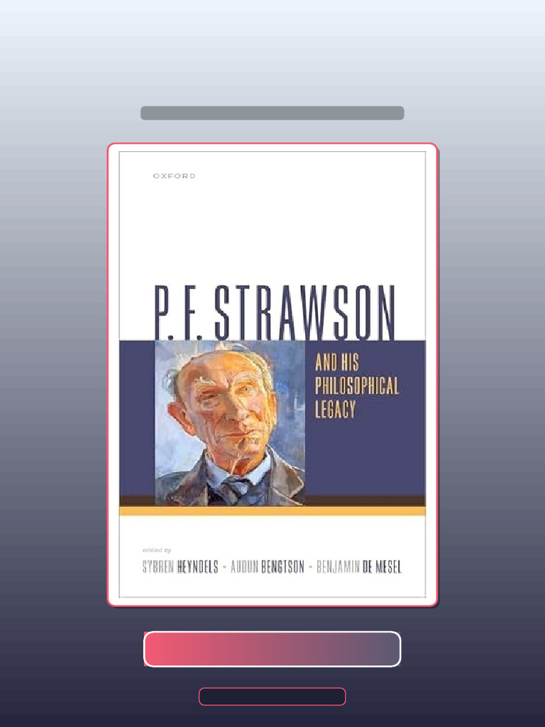 Test Bank for Testbank P F Strawson and His Philosophical Legacy 1st ...