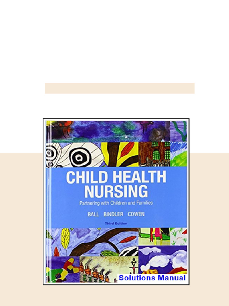 Child Health Nursing 3rd Edition Bindler Solutions Manual - test bank ...