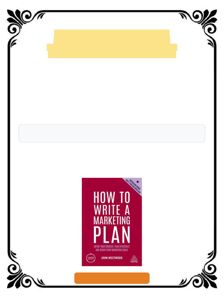 How to Write a Marketing Plan: Define Your Strategy, Plan Effectively and Reach Your Marketing ...