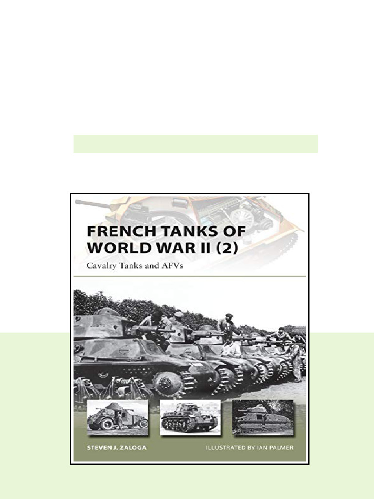 French Tanks Of World War Ii 2 Cavalry Tanks And Afvs Steven J Zaloga full chapters instanly ...