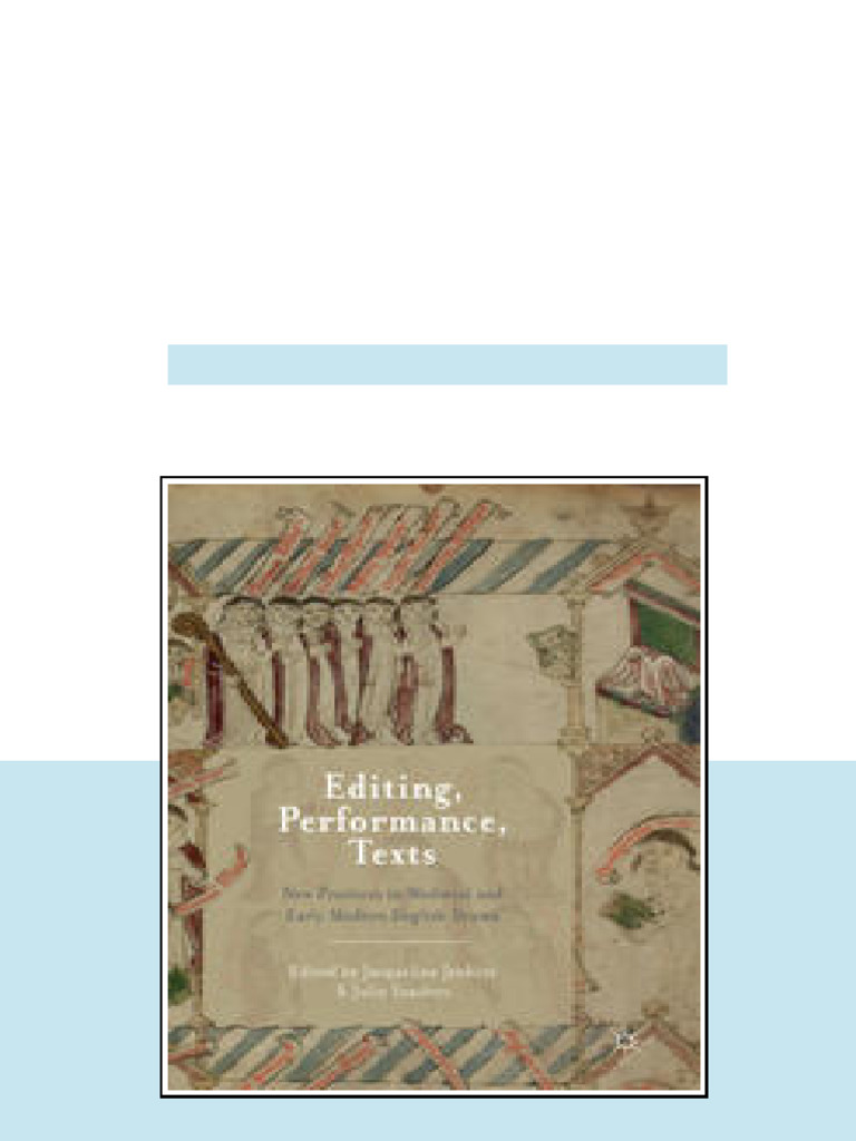 Editing Performance Texts New Practices In Medieval And Early Modern ...