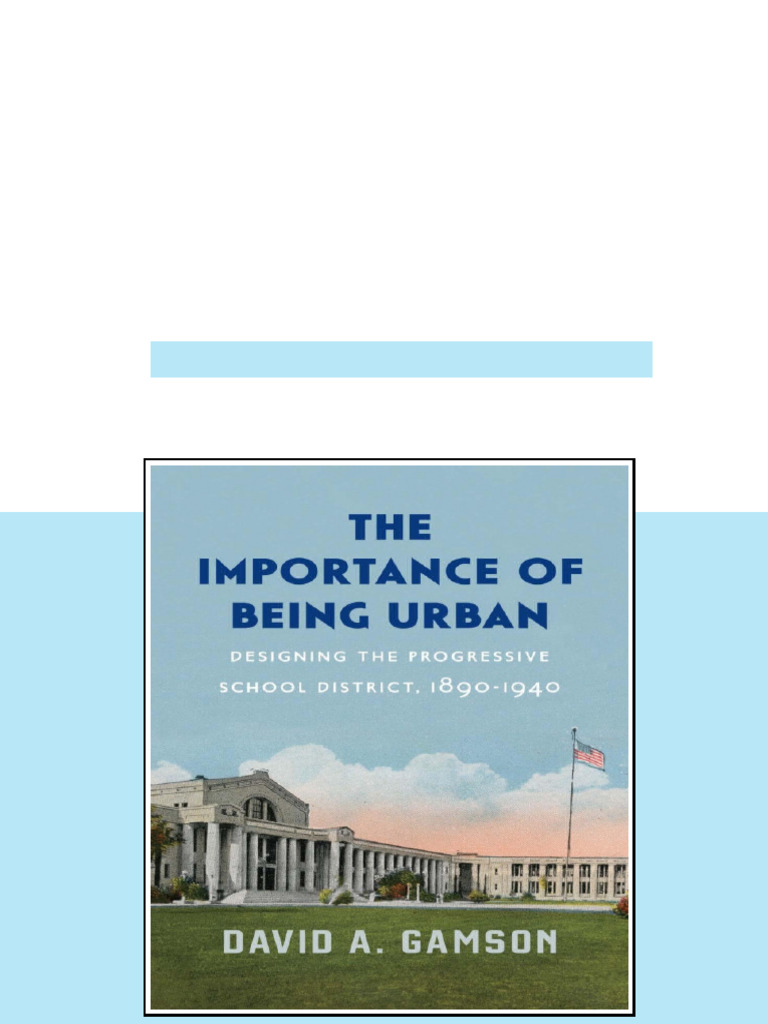 (Ebook) The Importance of Being Urban: Designing the Progressive School ...