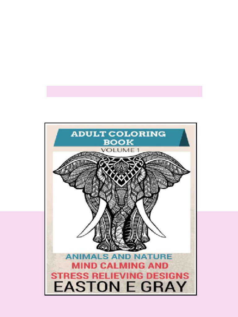 Adult Coloring Book Animals and Nature Easton E Gray No Waiting Time | PDF