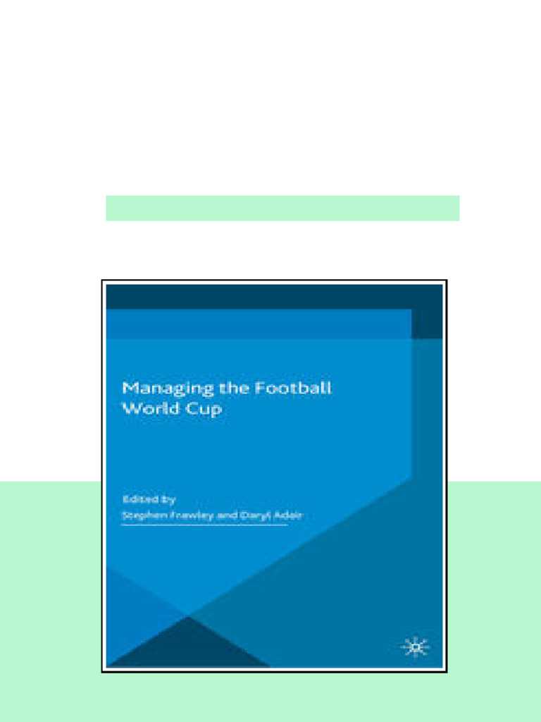 Managing The Football World Cup Stephen Frawley Daryl Adair Eds sample ...